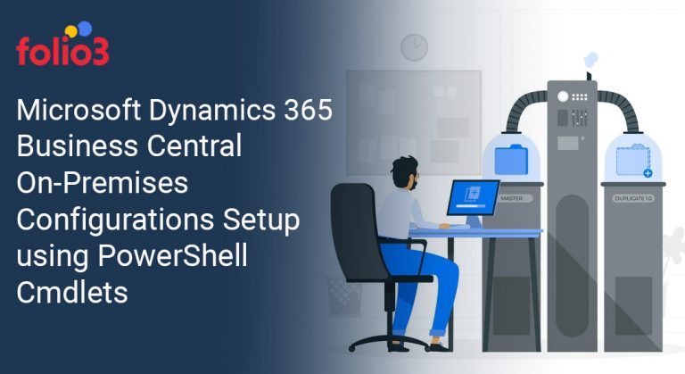 Microsoft Dynamics 365 Business Central On-Premises Configurations Setup using PowerShell Cmdlets