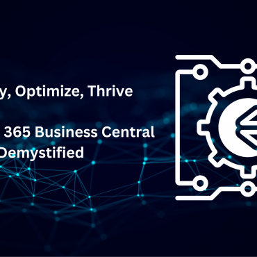 Dynamics 365 Business Central: Your Gateway to Business Excellence